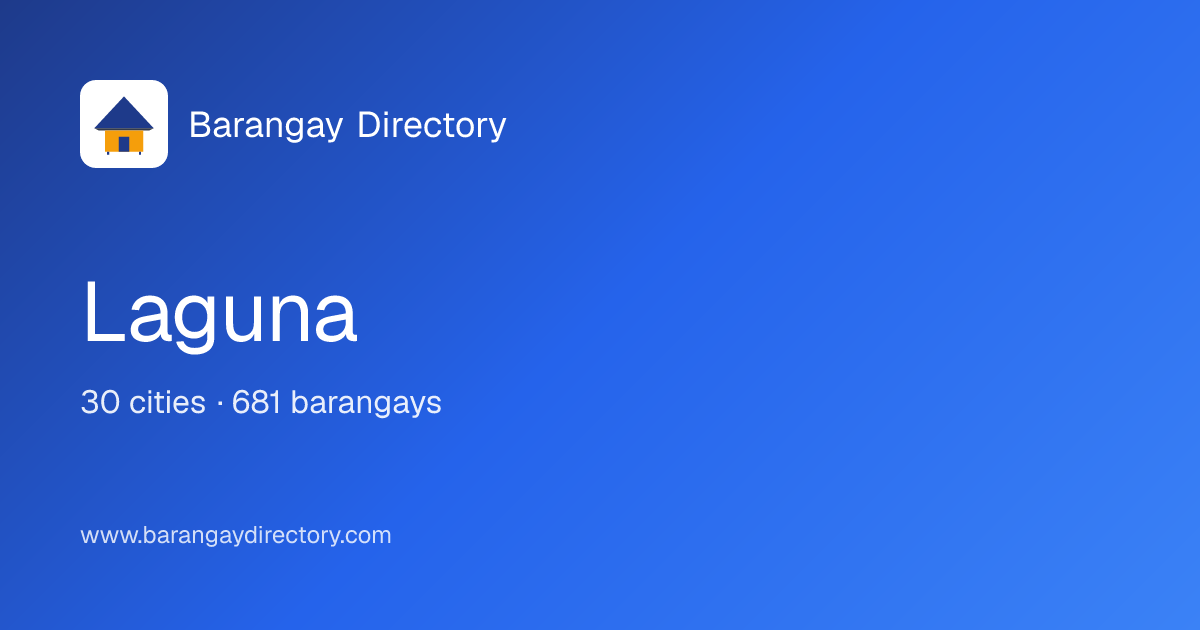 Laguna — 30 Cities & Municipalities, 681 Barangays | Barangay Directory