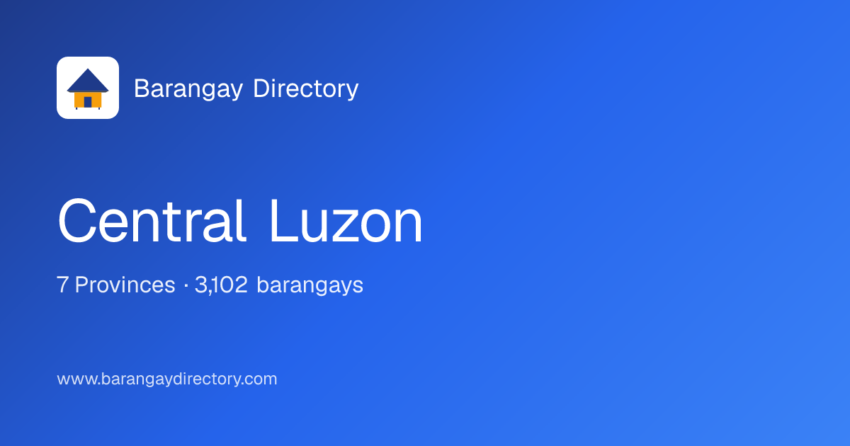 Central Luzon — 7 Provinces, 3,102 Barangays | Barangay Directory