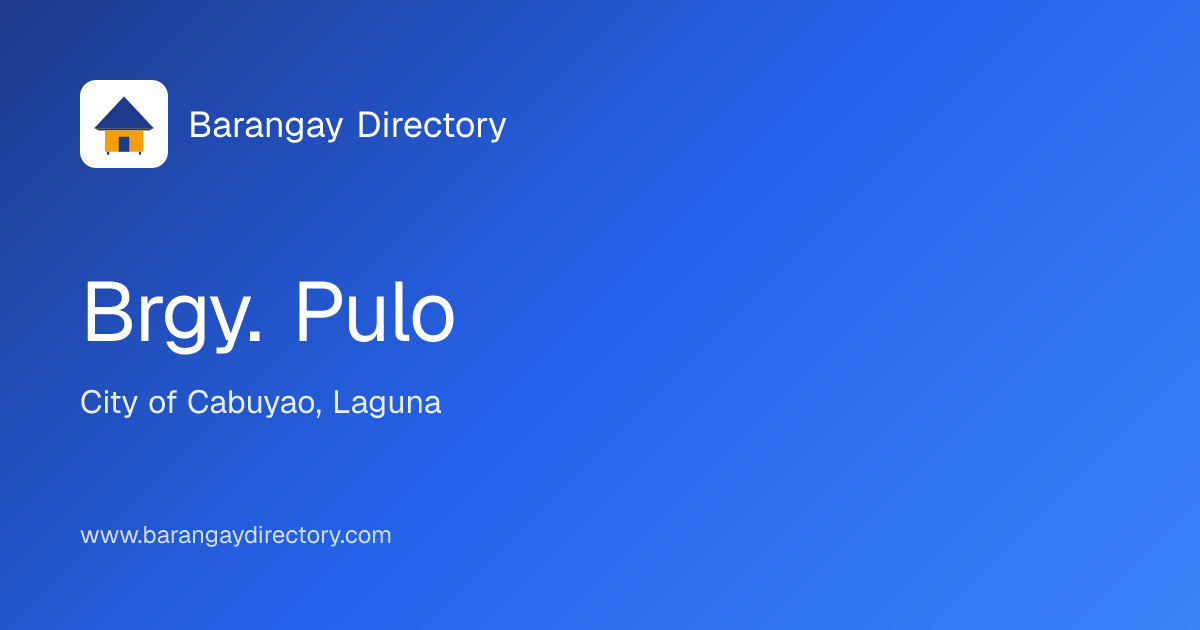 Barangay Pulo, City of Cabuyao — Address, Contact & Officials ...